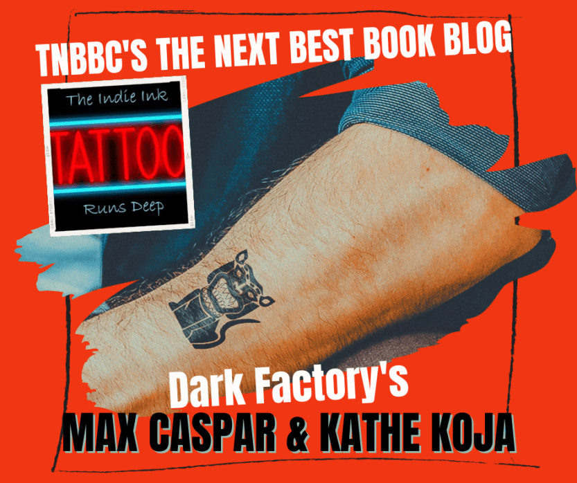 Max Caspar and Kathe Koja at TNBBC’s Indie Ink Runs Deep – Dark Factory